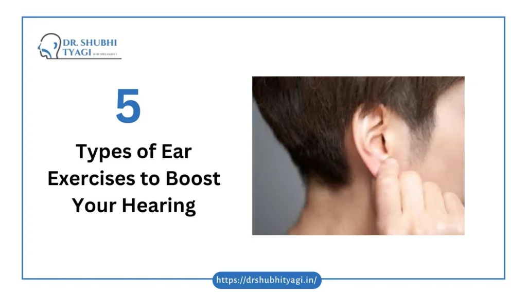 Ear Exercises to Improve Hearing | Greater Noida ENT